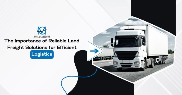 The Importance of Reliable Land Freight Solutions