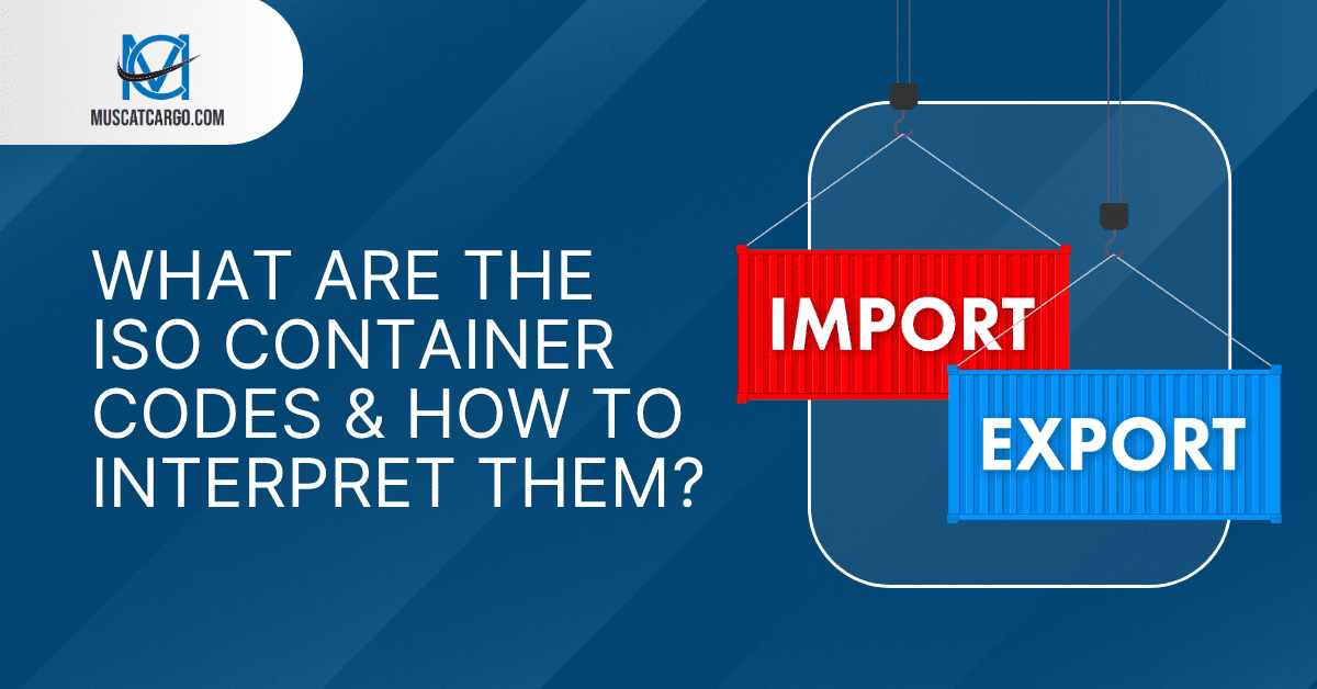 What are the ISO Container Codes & How can they be Interpreted?